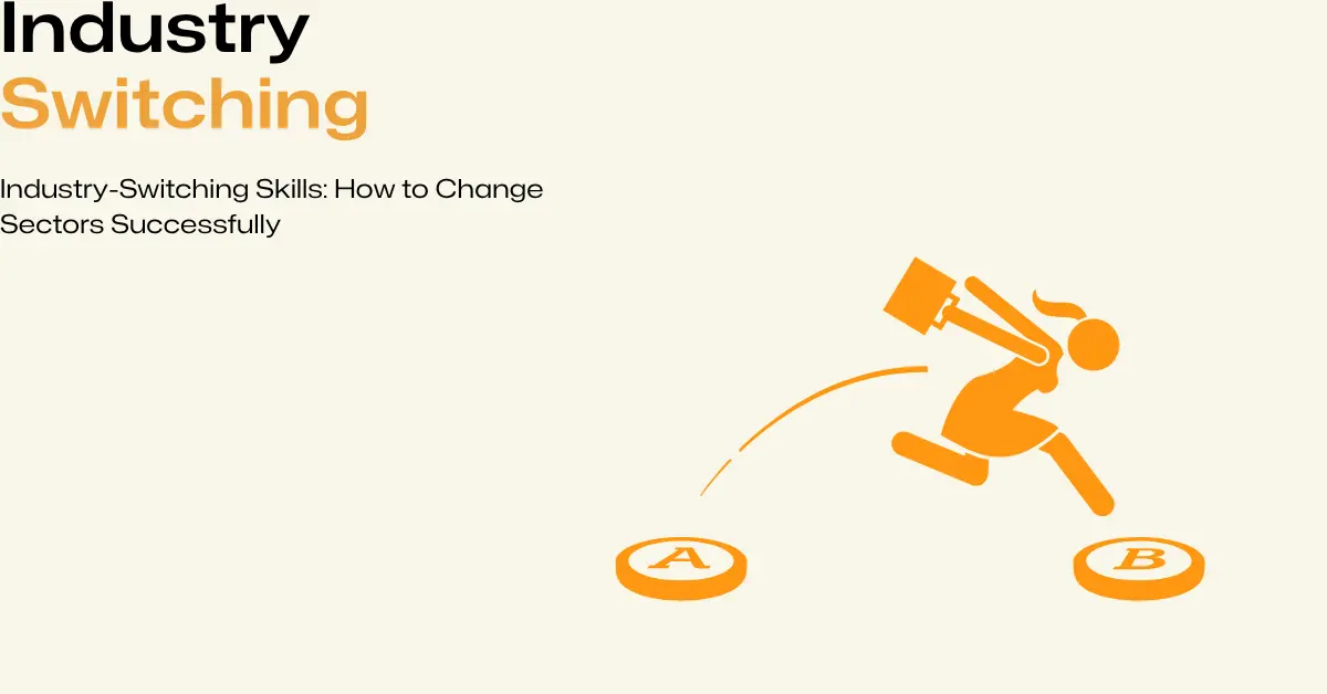 Industry-Switching Skills: How to Change Sectors Successfully - Amatum