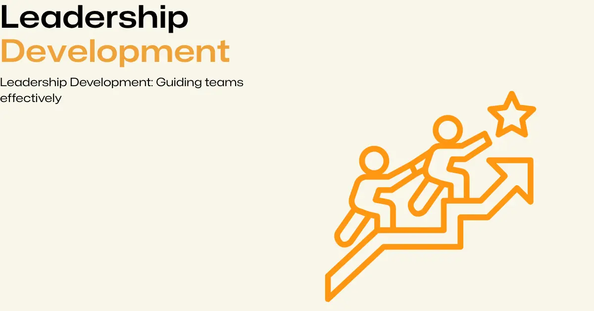 Leadership Development: Guiding teams effectively - Amatum