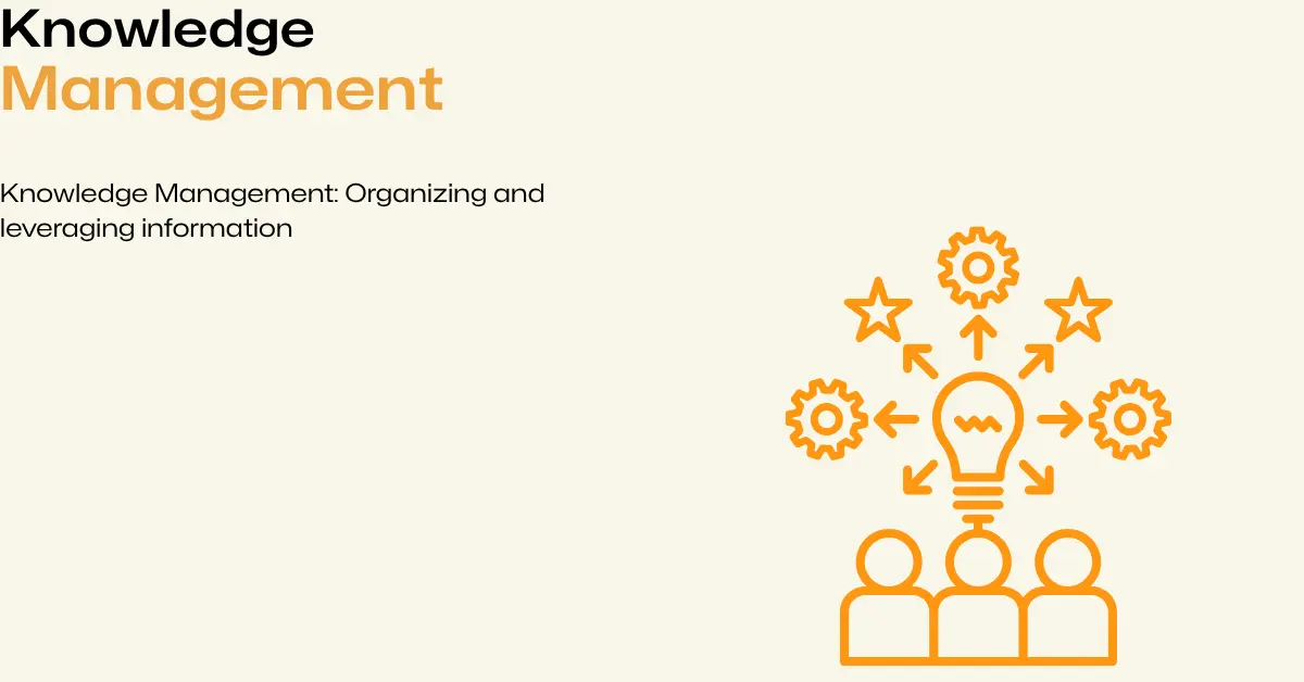 Knowledge Management: Organizing and leveraging information - Amatum