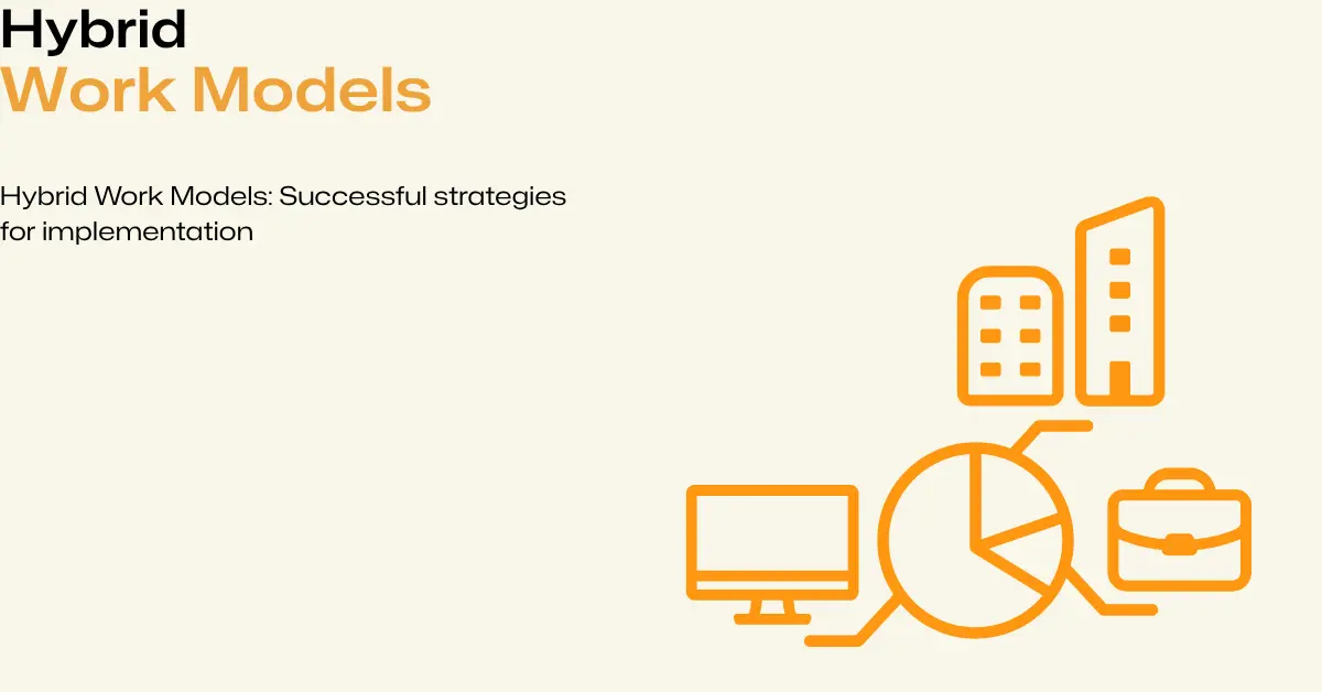 Hybrid Work Models: Successful strategies for implementation - Amatum
