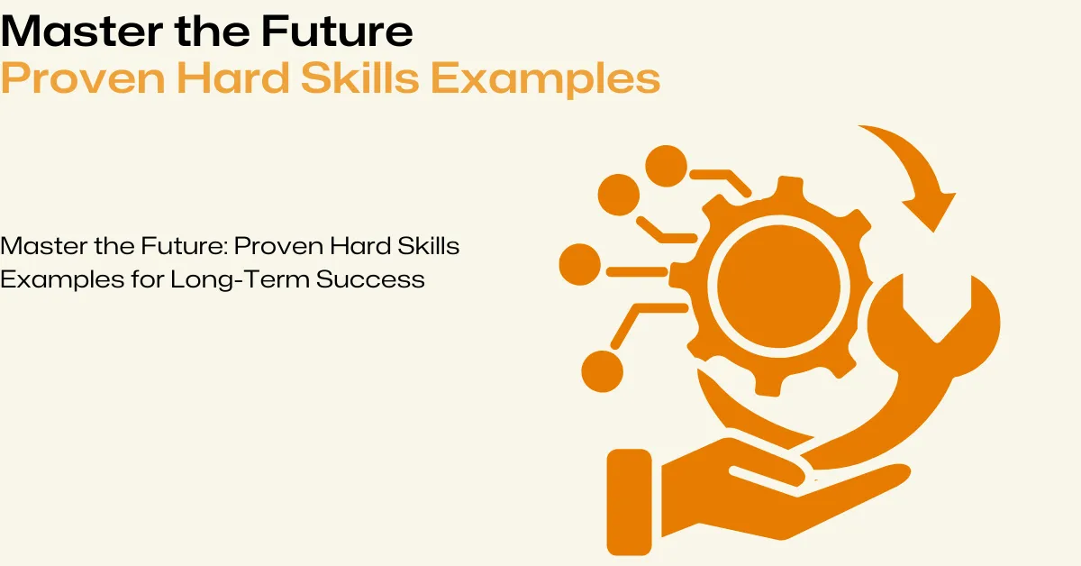Master the Future: Proven Hard Skills Examples for Long-Term Success ...