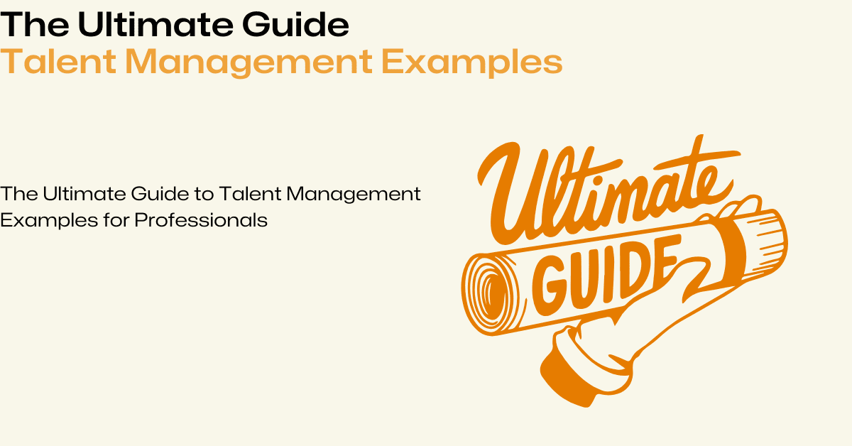 The Ultimate Guide to Talent Management Examples for Professionals - Amatum