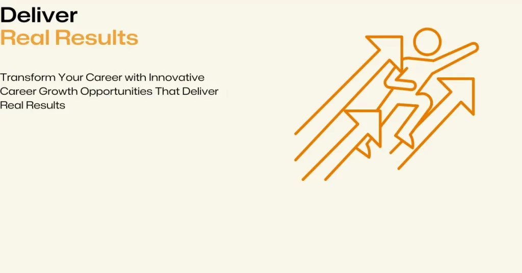 Transform Your Career with Innovative Career Growth Opportunities That ...