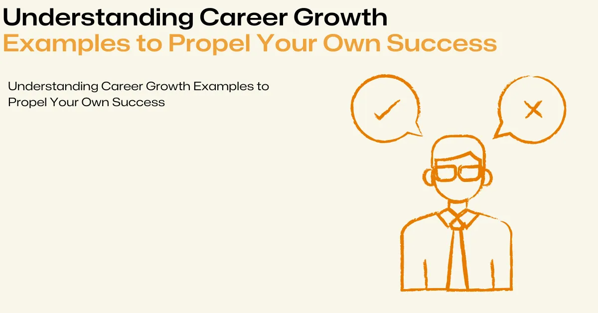 Understanding Career Growth Examples to Propel Your Own Success - Amatum